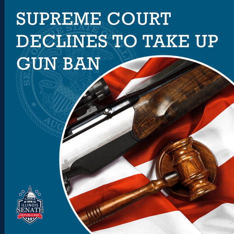 Supreme Court Declines to Take Up Gun Ban – For Now – IL Senate GOP