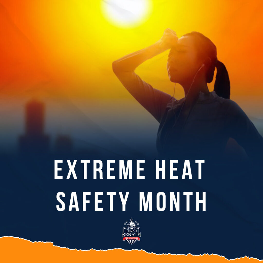 July is Extreme Heat Safety Month – IL Senate GOP