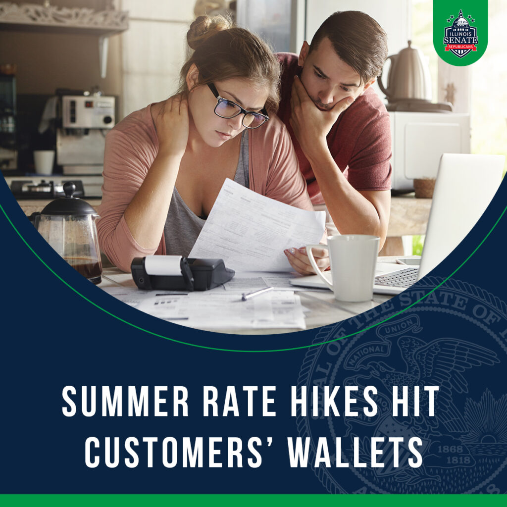 Summer Rate Hikes Hit Customers’ Wallets – IL Senate GOP